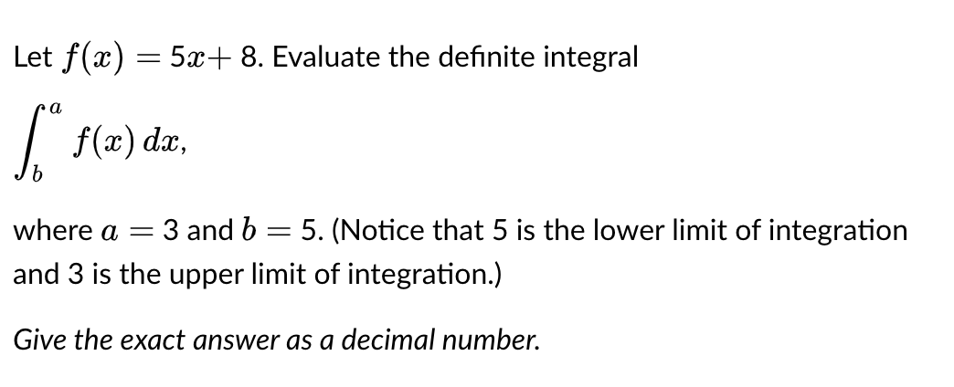 Solved Let f(x)=5x+8. ﻿Evaluate the definite | Chegg.com