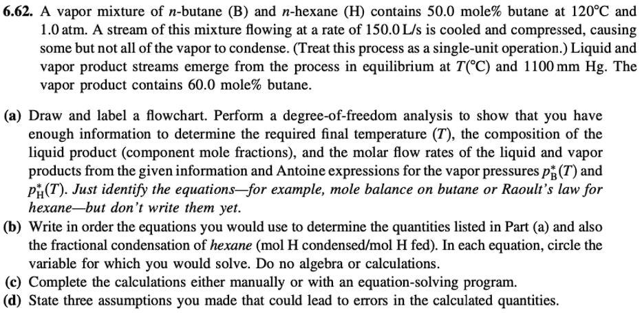 Solved 6.62. A vapor mixture of n-butane (B) and n-hexane | Chegg.com