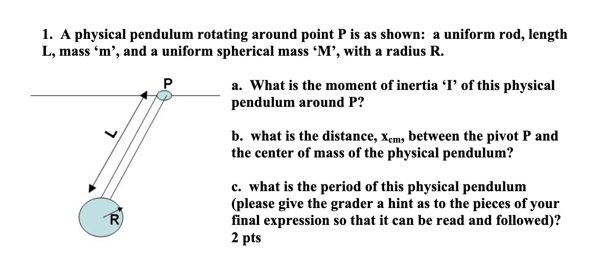 Solved 1. A physical pendulum rotating around point P is as | Chegg.com