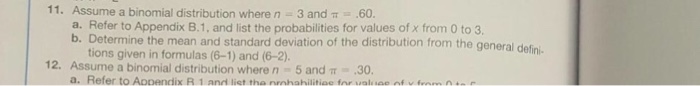 Solved Assume binomial distribution where n = 3 and pi = | Chegg.com