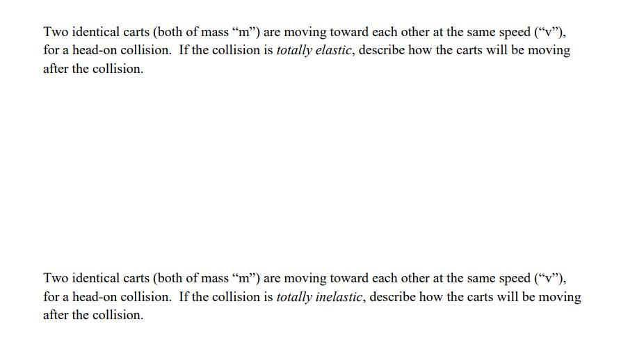 Solved Two identical carts (both of mass “m”) are moving | Chegg.com