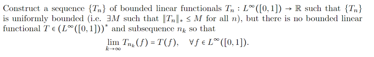 Solved Construct a sequence {Tn} of bounded linear | Chegg.com