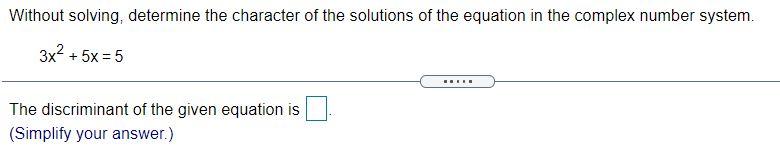 Solved without solving determine the character of the | Chegg.com