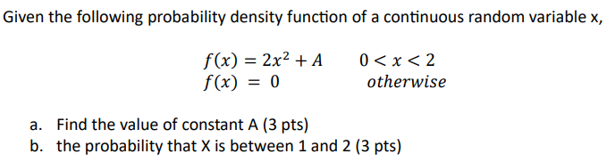 Solved Siven the following probability density function of a | Chegg.com