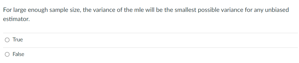 Solved For large enough sample size, the variance of the mle | Chegg.com
