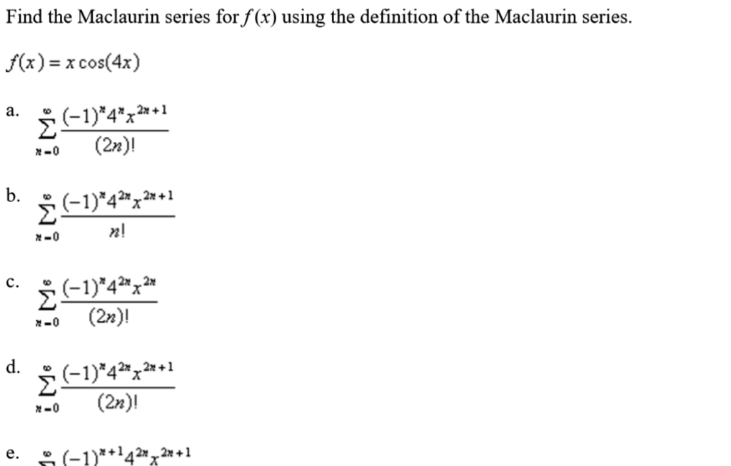 Solved Find the Maclaurin series for f(x) using the | Chegg.com