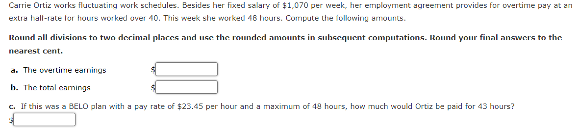 Solved Carrie Ortiz works fluctuating work schedules. | Chegg.com