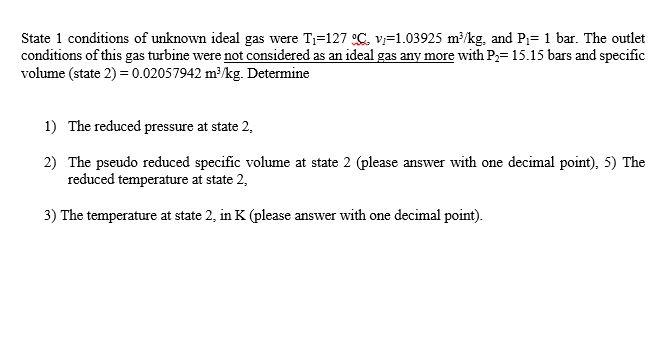 Solved State 1 conditions of unknown ideal gas were Tj=127 | Chegg.com