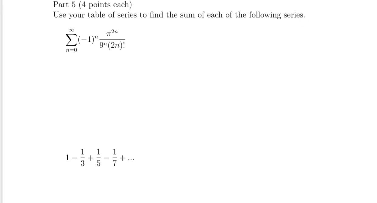 Solved Use your table of series to find the sum of each of | Chegg.com