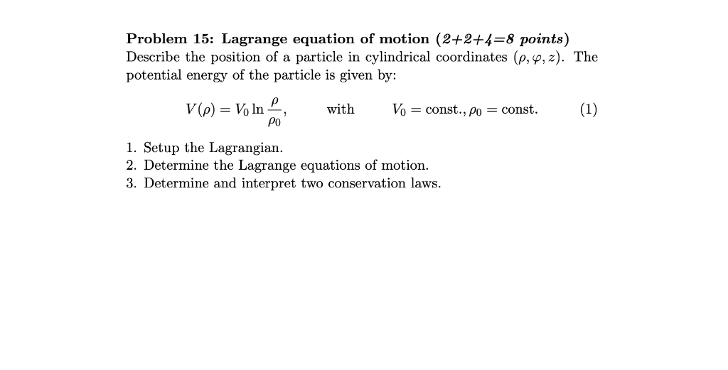 Solved Problem 15: Lagrange equation of motion (2+2+4=8 | Chegg.com