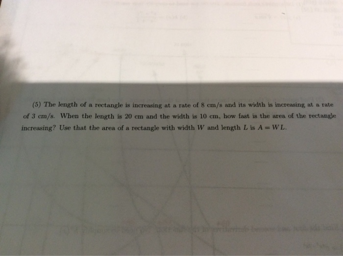 Solved (5) The length of a rectangle is increasing at a rate | Chegg.com