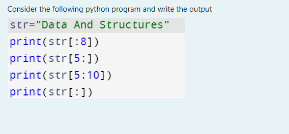 Solved Consider the following python program and write the | Chegg.com