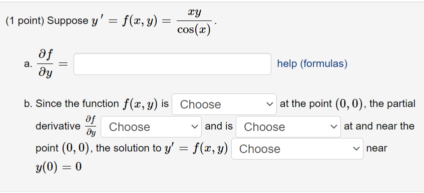 Solved point) Suppose y′=f(x,y)=cos(x)xy a. ∂y∂f= help | Chegg.com