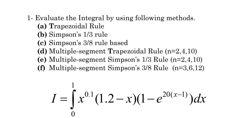 Solved 1- ﻿Evaluate the Integral by using following methods. | Chegg.com