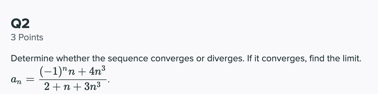 Solved Q2 3 Points Determine whether the sequence converges | Chegg.com