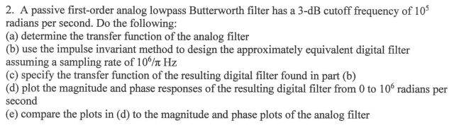 Solved 2. A passive first-order analog lowpass Butterworth | Chegg.com