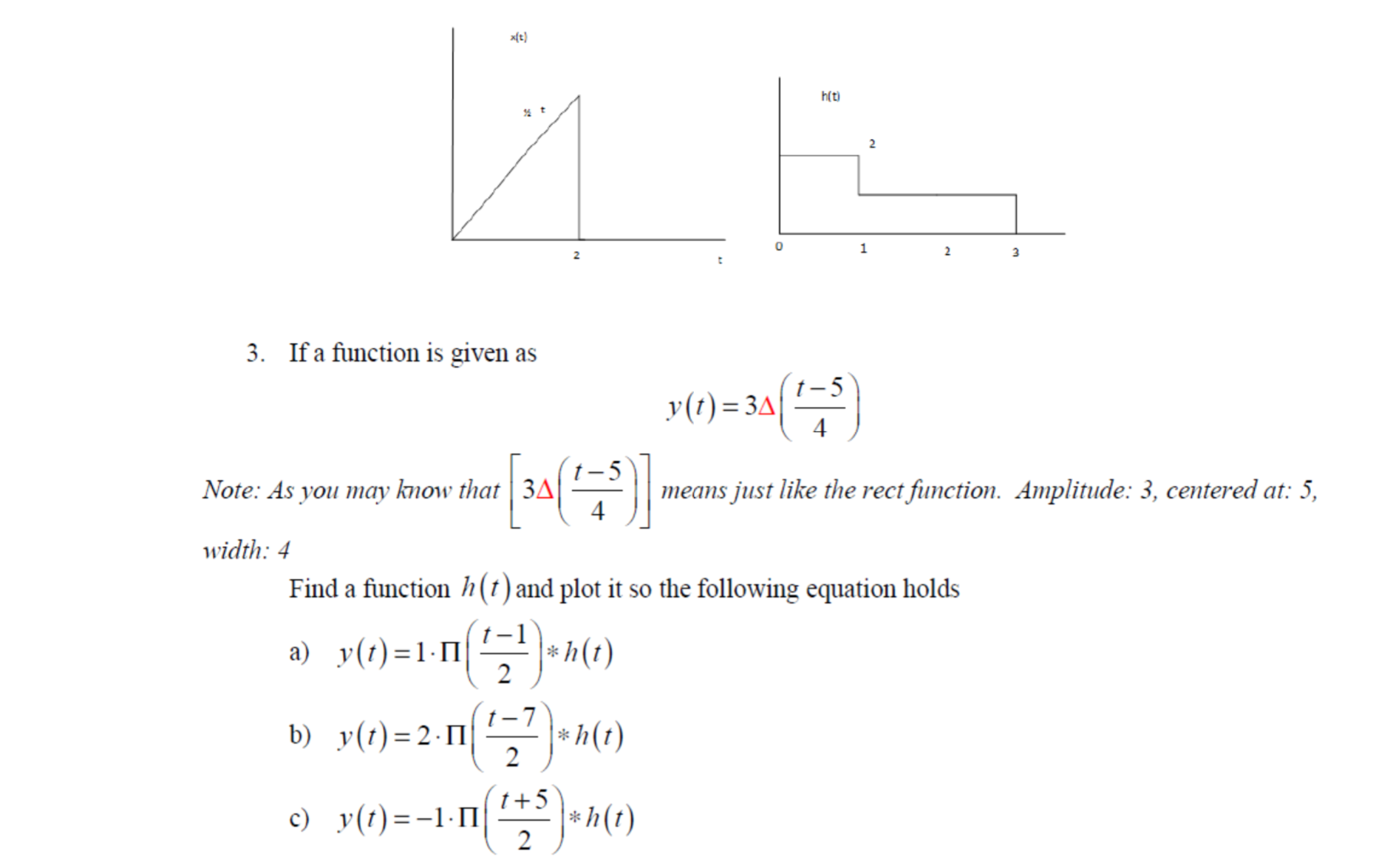 Solved 3. If a function is given as y(t)=3Δ(4t−5) Note: As | Chegg.com