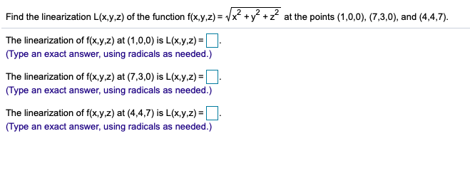 Solved Find the linearization L(x,y,z) of the function | Chegg.com