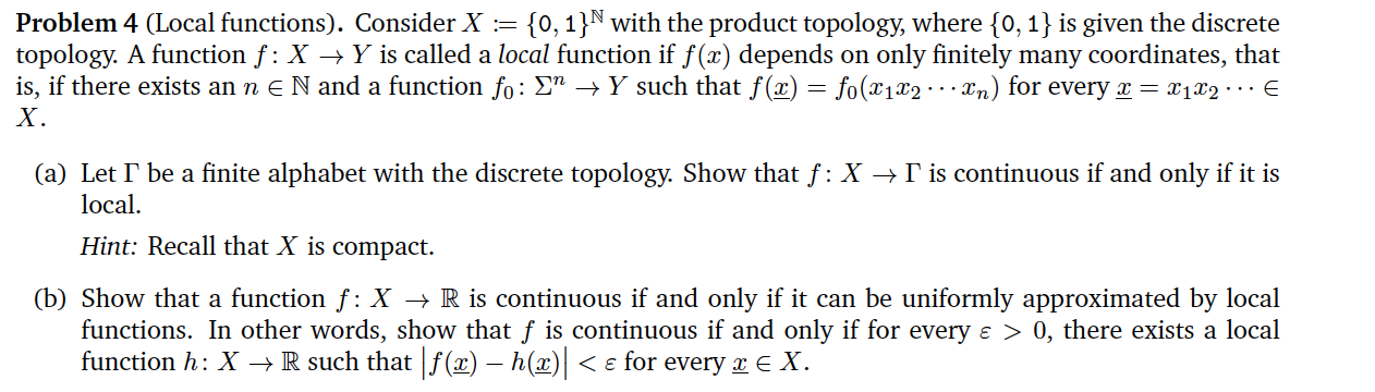 Solved Problem 4 (Local functions). Consider X := {0, 1}N | Chegg.com