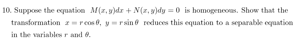 Solved 10. Suppose the equation M(x, y)dx + N(x, y)dy = 0 is | Chegg.com