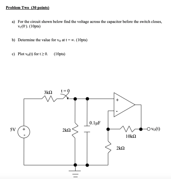 Solved Problem Two (30 points) a) For the circuit shown | Chegg.com