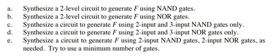 Solved F=y+wx′z+w′z′+xz′=(w′+x+y+z)(w+y+z′)(x′+y+z′)a. | Chegg.com