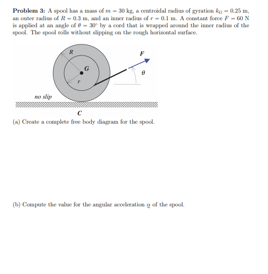 Solved Problem 3: A spool has a mass of m−30 kg, a | Chegg.com