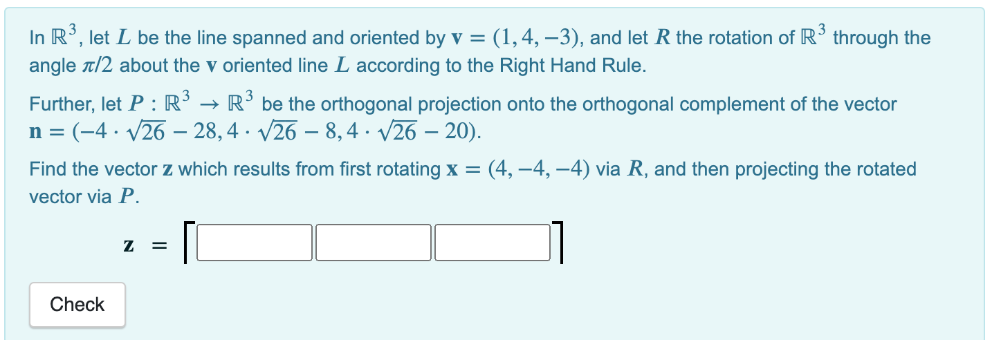 Solved In R3, let L be the line spanned and oriented by v = | Chegg.com