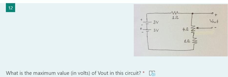 Solved 12 Vout Mom What is the maximum value in volts) of | Chegg.com