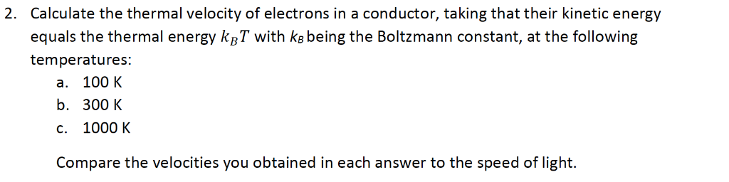 Solved 2. Calculate the thermal velocity of electrons in a | Chegg.com
