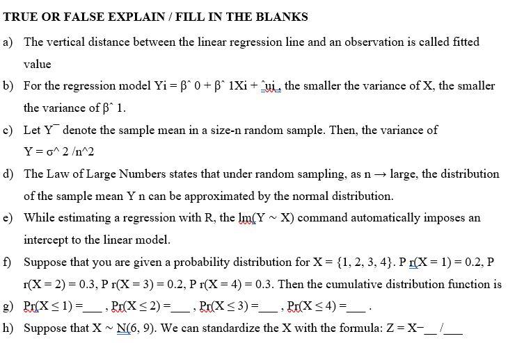 Solved TRUE OR FALSE EXPLAIN / FILL IN THE BLANKS a) The | Chegg.com