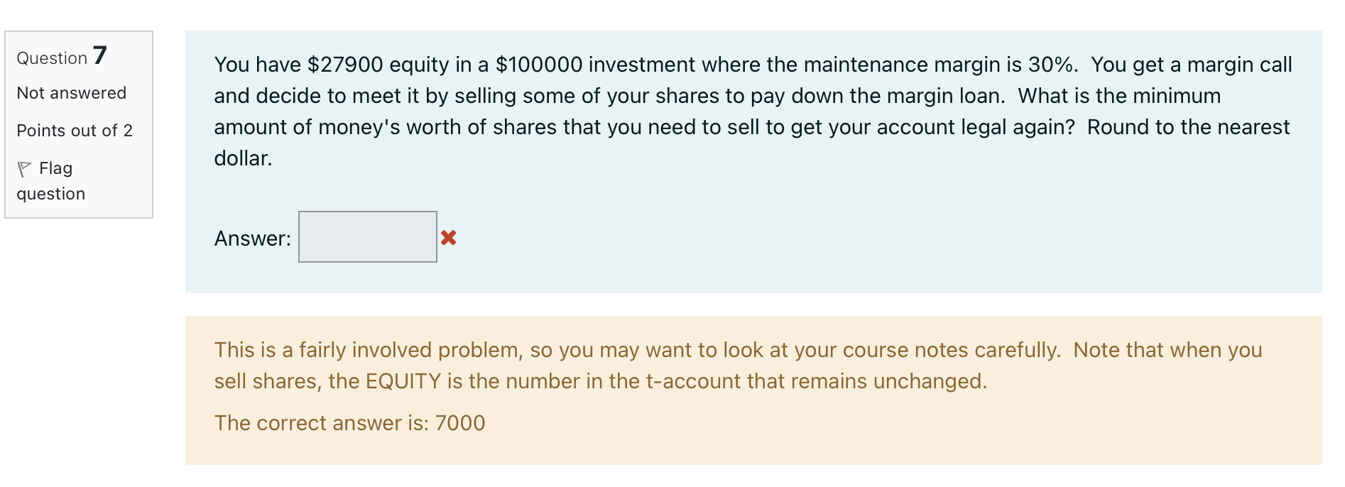 Solved Question 7 Not answered You have $27900 equity in a | Chegg.com