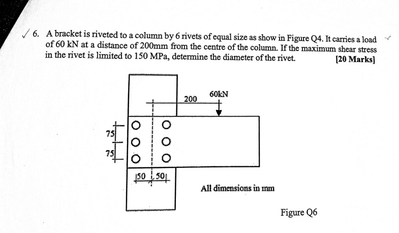 Solved 6. A bracket is riveted to a column by 6 rivets of | Chegg.com