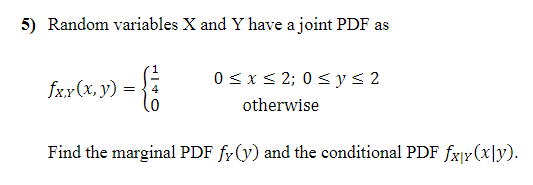 Solved 5) Random variables X and Y have a joint PDF as | Chegg.com