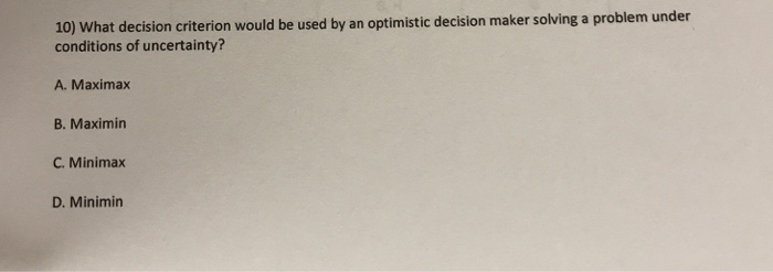 Solved What decision criterion would be used by an | Chegg.com