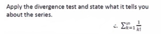 Solved Apply the divergence test and state what it tells you | Chegg.com