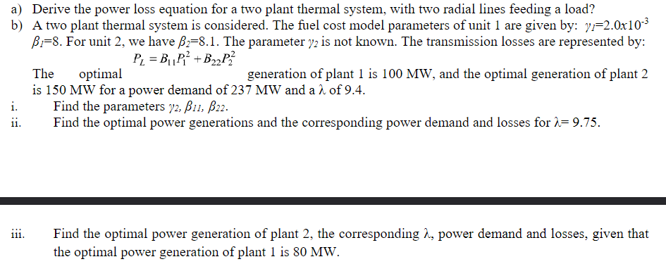 Solved a) Derive the power loss equation for a two plant | Chegg.com