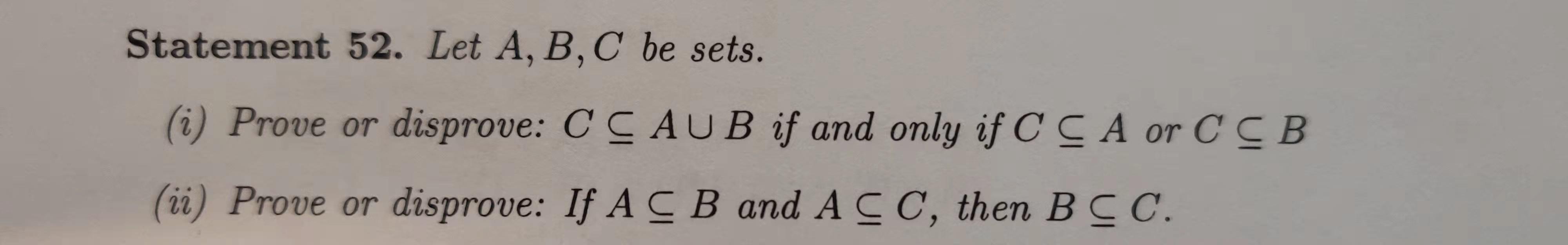 Solved Statement 52. Let A, B, C be sets. (i) Prove or | Chegg.com