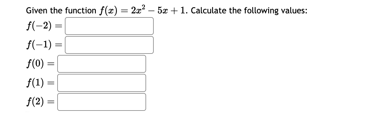 Solved Given the function f(x)=2x2-5x+1. ﻿Calculate the | Chegg.com