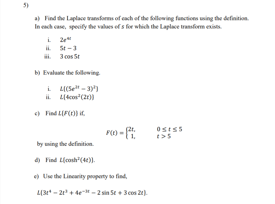 Solved 5) a) Find the Laplace transforms of each of the | Chegg.com