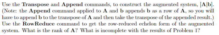 Solved Use the Transpose and Append commands, to construct | Chegg.com