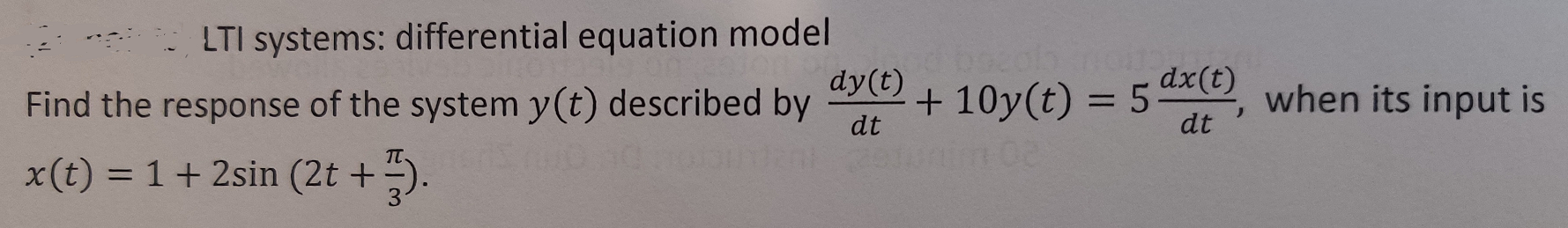 Solved ∴⋯⋯ LTI systems: differential equation model Find the | Chegg.com