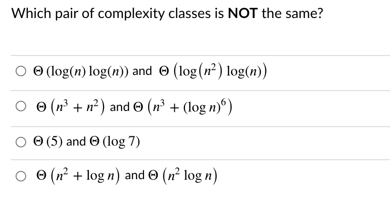 Solved Which pair of complexity classes is NOT the same? © | Chegg.com