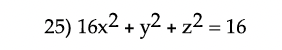 Solved Sketch the given surface.16x2+y2+z2=16 | Chegg.com