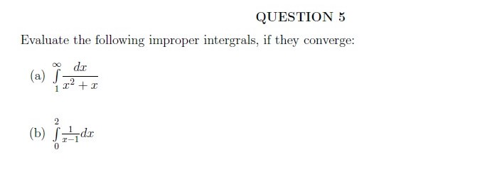 Solved QUESTION 5 Evaluate the following improper | Chegg.com