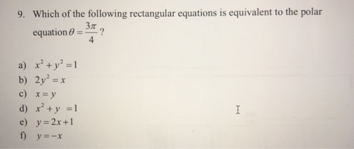 Solved 9. Which of the following rectangular equations is | Chegg.com