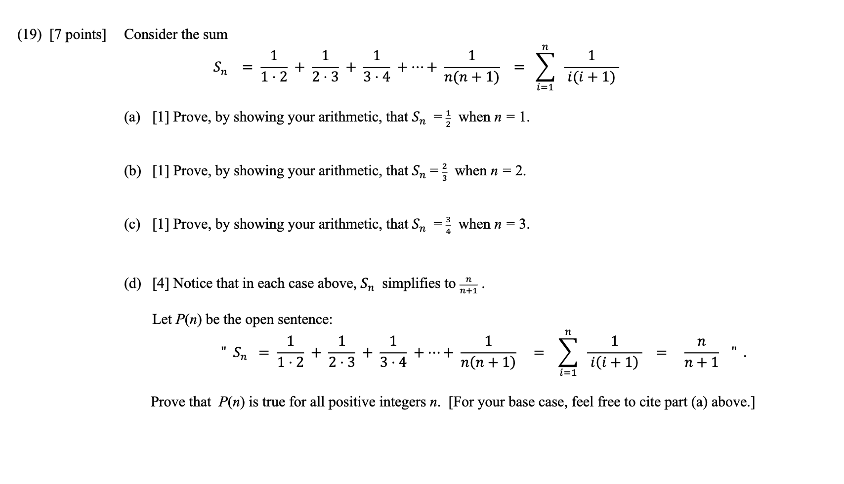 Solved (19) [7 points] Consider the sum n 1 1 1 1 Sn = + + + | Chegg.com