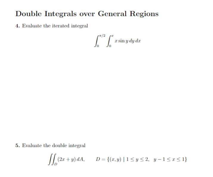 Solved Double Integrals over General Regions 4. Evaluate the | Chegg.com