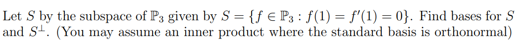 Solved Let S by the subspace of P3 given by | Chegg.com