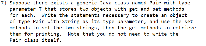 Solved 7) Suppose there exists a generic Java class named | Chegg.com